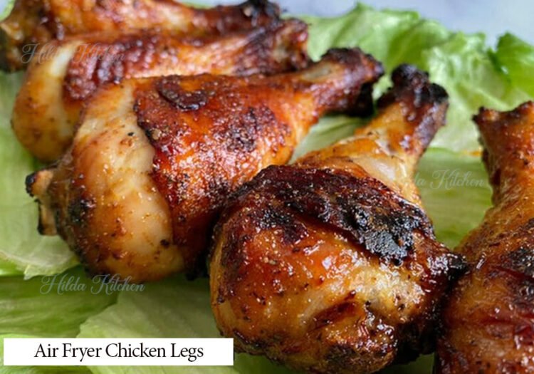 Best Damn Air Fryer Chicken Legs - Hilda Kitchen